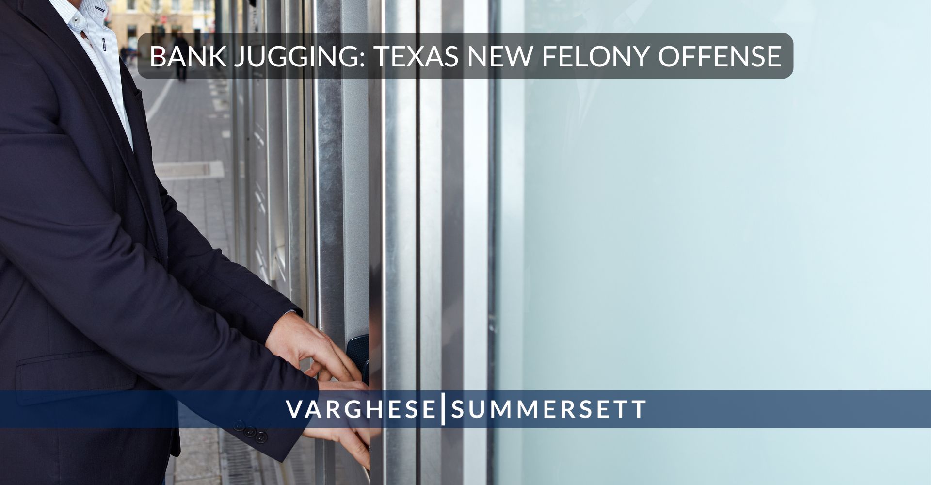 Bank Jugging in Texas: Here's What You Need to Know