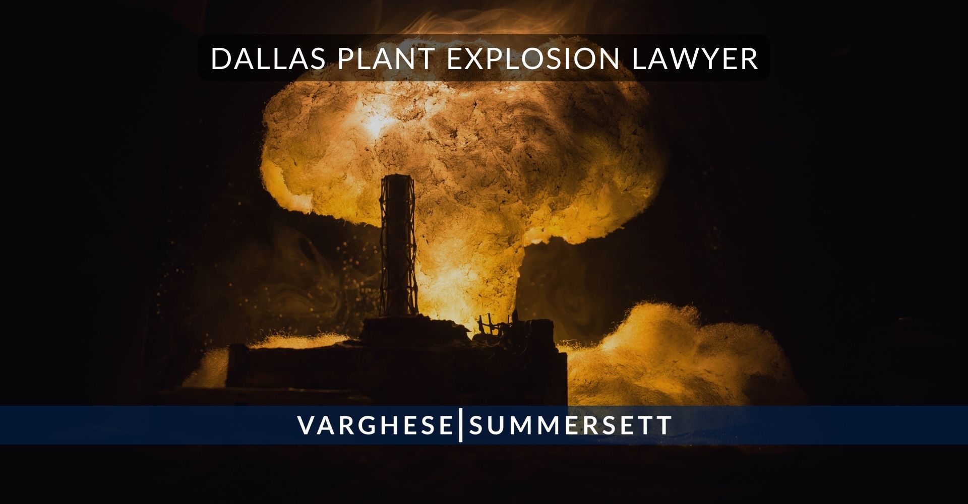 Dallas Plant Explosion Lawyer | Industrial Injury Attorney