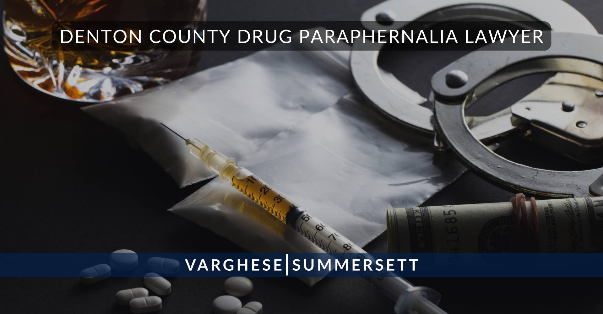 Denton County Drug Paraphernalia Lawyer | Free Consult