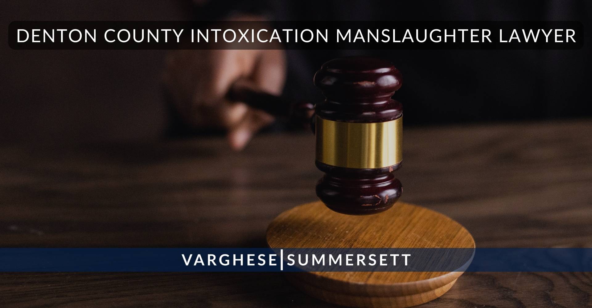 Denton County Intoxication Manslaughter Lawyer