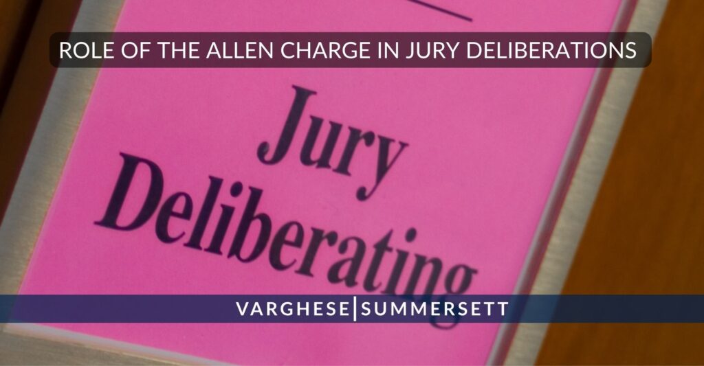 Allen Charge: What is it and When is it Used in a Criminal Trial?
