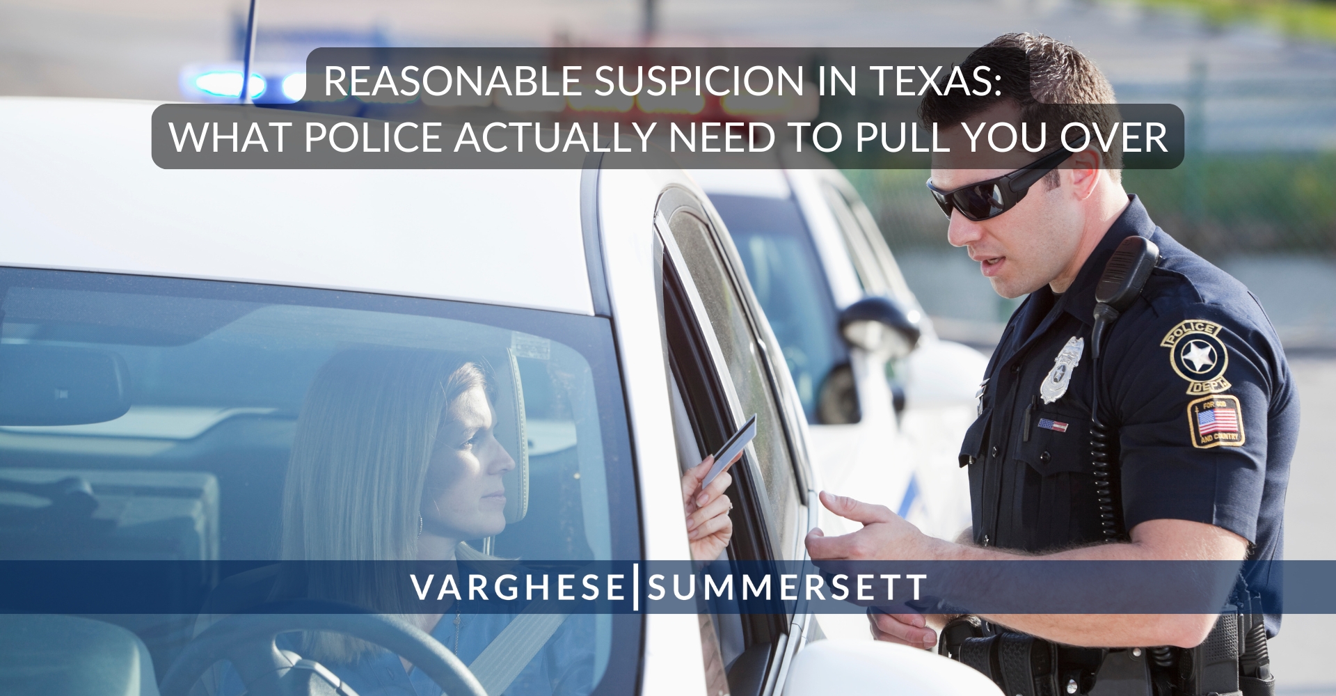 Reasonable Suspicion In Texas What Police Need To Pull You Over