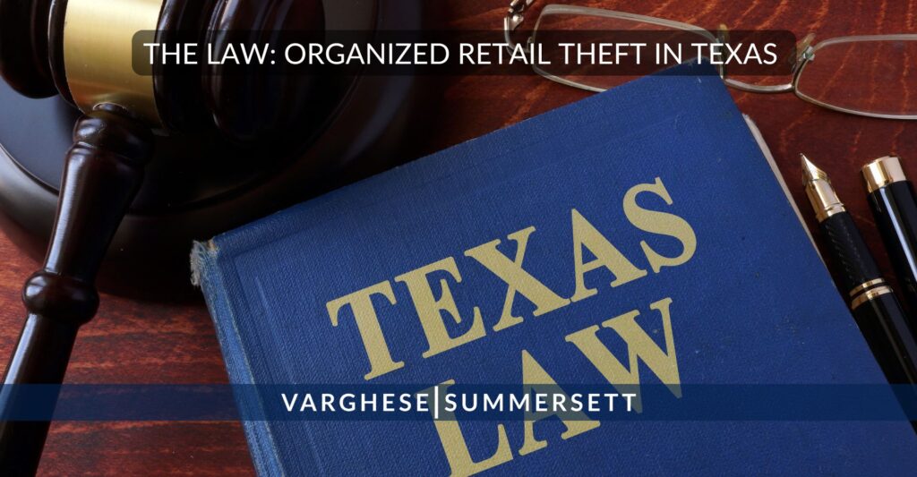Organized Retail Theft in Texas: Penal Code 31.16